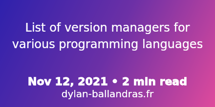 List of version managers for various programming languages | Dylan ...